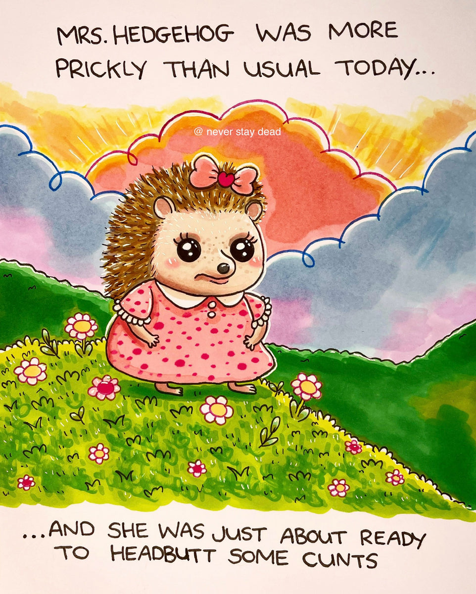 Mini Original ‘Mrs. Hedgehog…’ Drawing (A5) – Never Stay Dead
