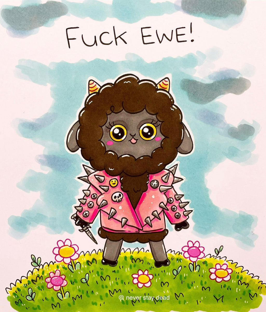 Mini Original ‘F Ewe!’ Drawing (A5) – Never Stay Dead