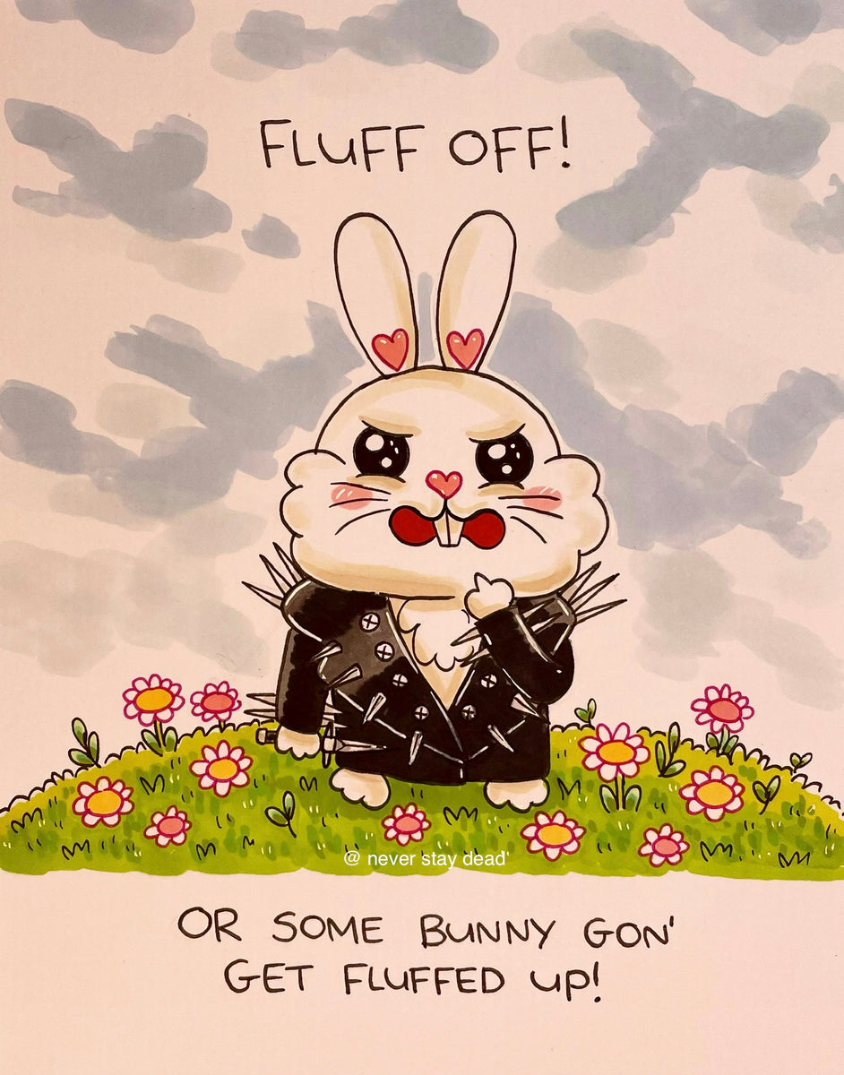 Mini Original ‘Fluff Off…’ Drawing (A5) – Never Stay Dead