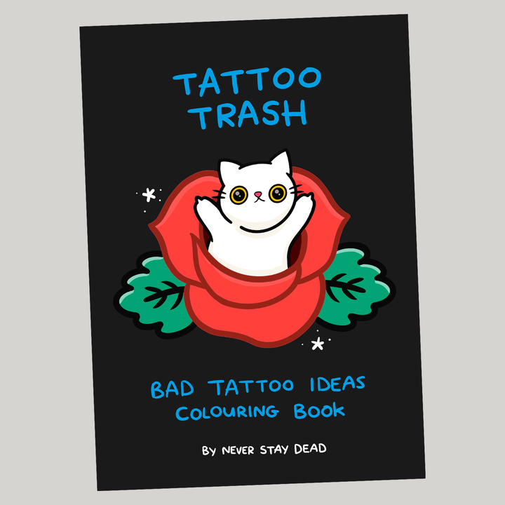 ‘Tattoo Trash’ Colouring Book – Never Stay Dead